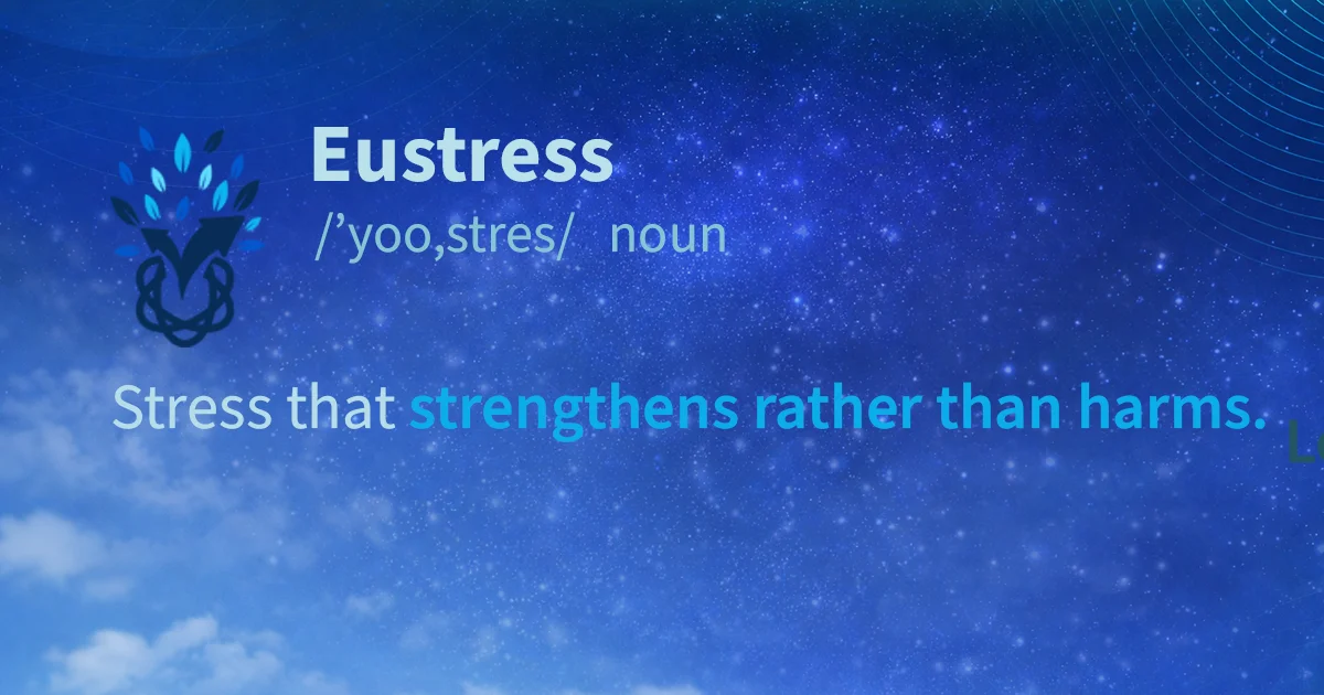Eustress Definition: What Eustress Means and Why It Matters